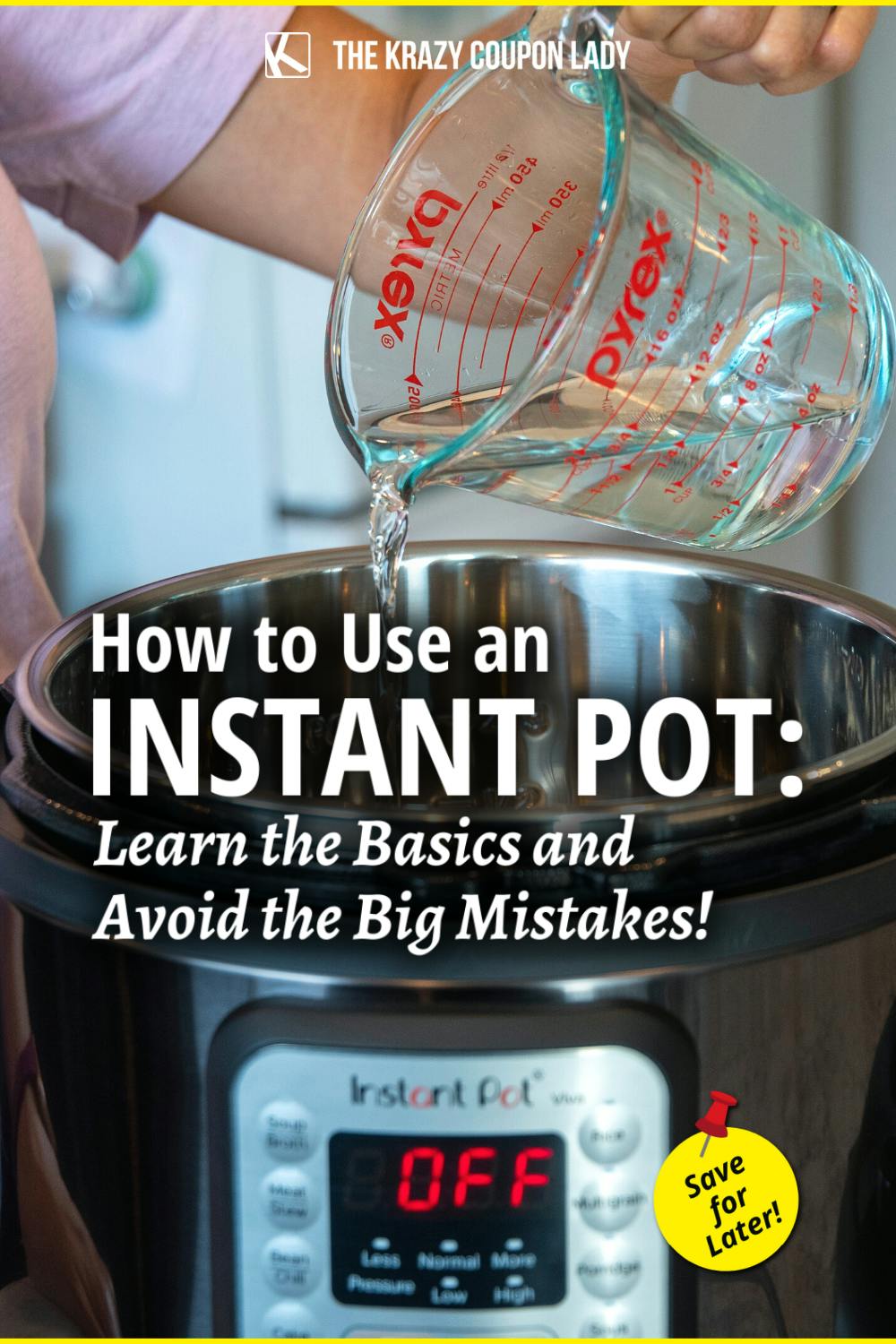 10 Common Mistakes to Avoid with Your Instant Pot - The Krazy Coupon Lady