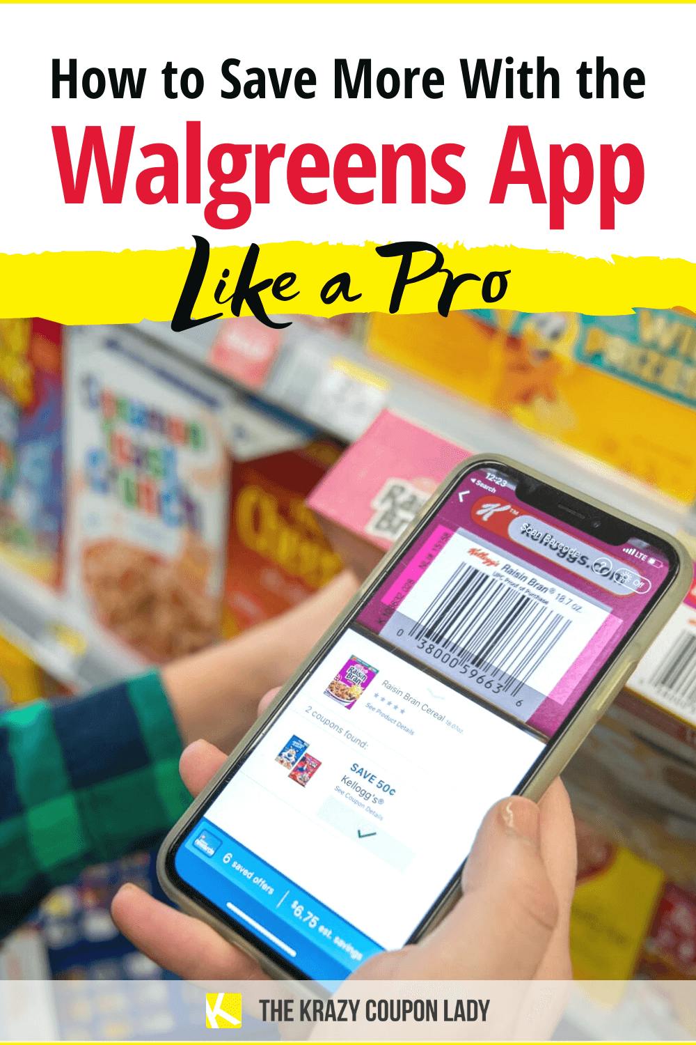Use the Walgreens App and Save Like a Pro - The Krazy Coupon Lady