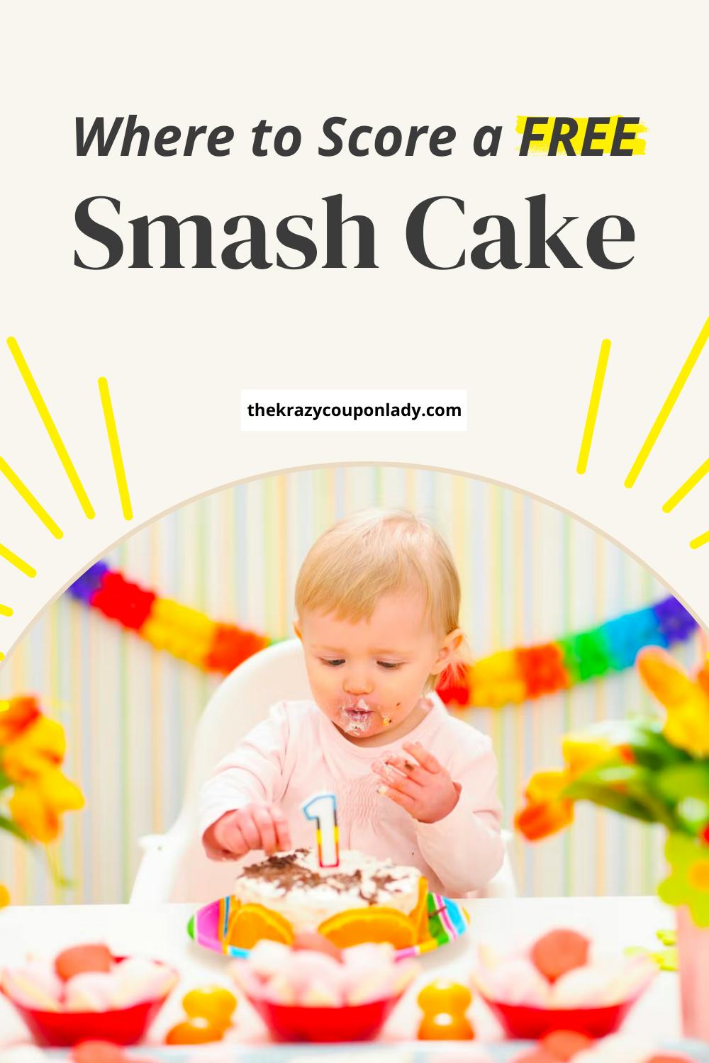 Get a Free Smash Cake at These 18 Stores - The Krazy Coupon Lady